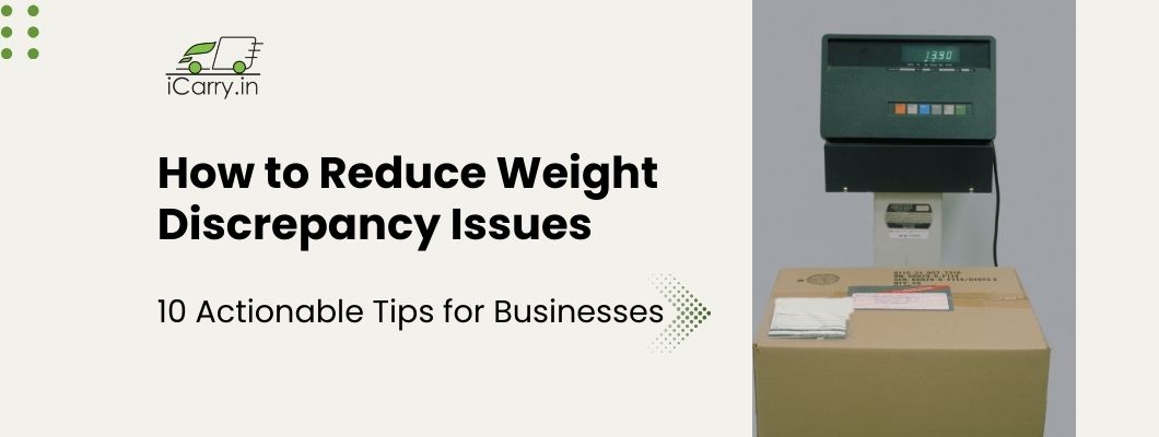 How to Reduce Weight Discrepancy? | iCarry.in