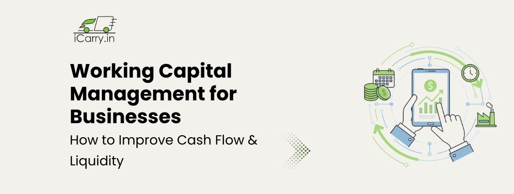 Working Capital Management for Businesses: How to Improve Cash Flow ...